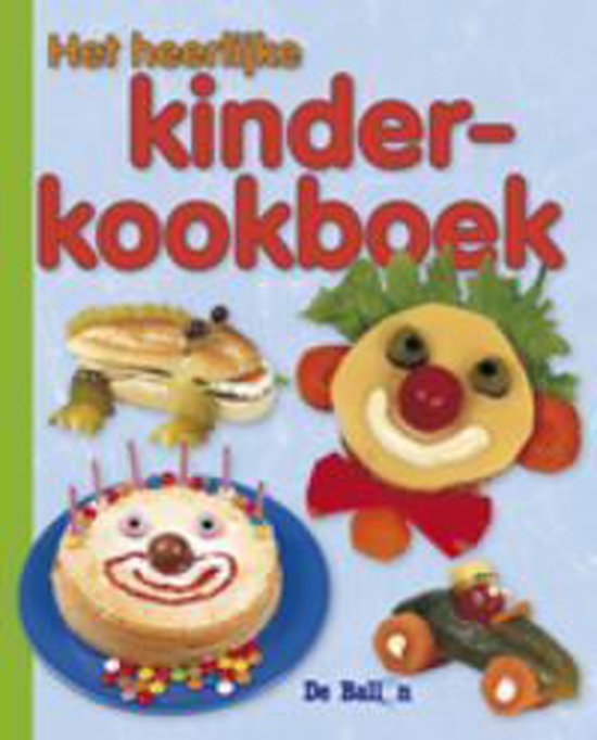 Het Heerlijke Kinderkookboek, N.v.t. | 9789037465785 | Boeken | bol