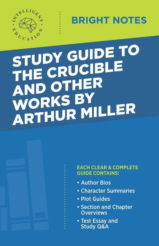 Bright Notes - Study Guide to The Crucible and Other Works by Arthur ...