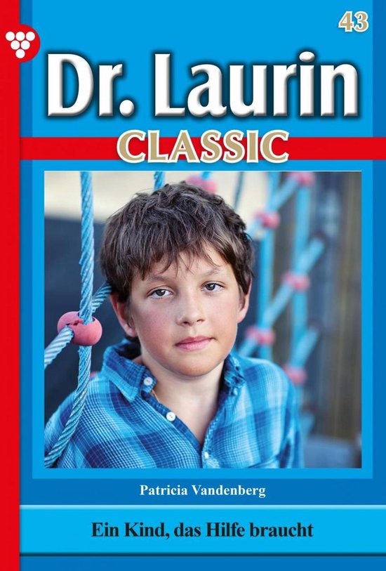 Dr. Laurin Classic 43 – Arztroman (ebook), Patricia Vandenberg ...