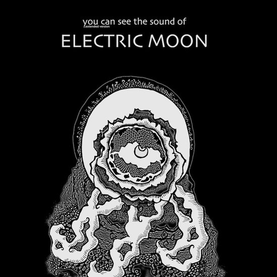 You Can See the Sound of Electric Moon, Electric Moon | Muziek | bol