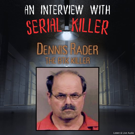 An Interview with Serial Killer Dennis Rader, the BTK Killer, Dennis ...