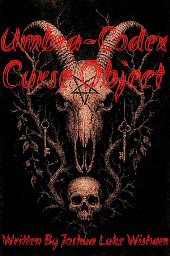 Umbra-Codex 1 - Umbra-Codex: Curse Objects (ebook), Joshua luke wisham | 9798232278540... | bol