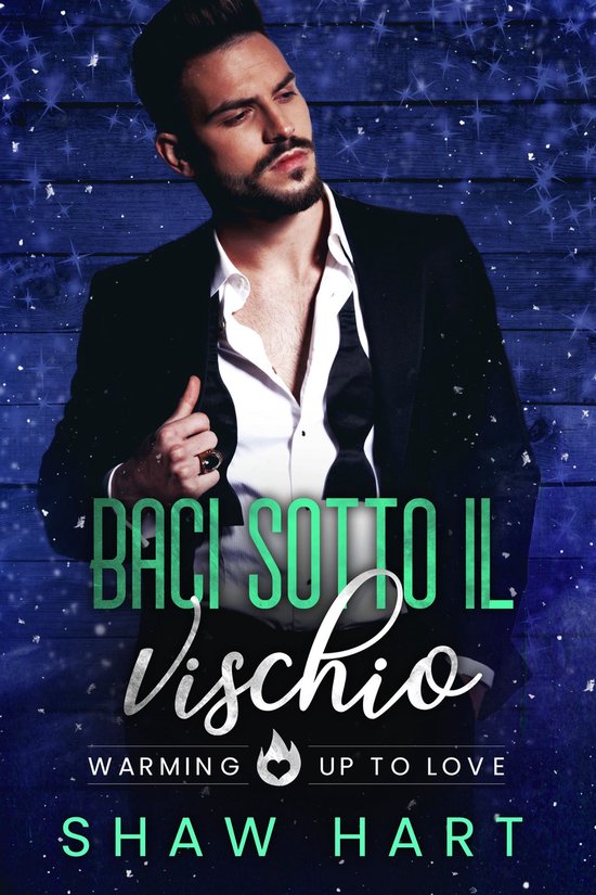 Baci Sotto il Vischio (ebook), Shaw Hart | 1230007162510 | Livres | bol