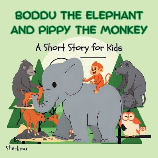 Boddu the Elephant and Pippy the Monkey, Sherli Ma | 9798296960733 ...