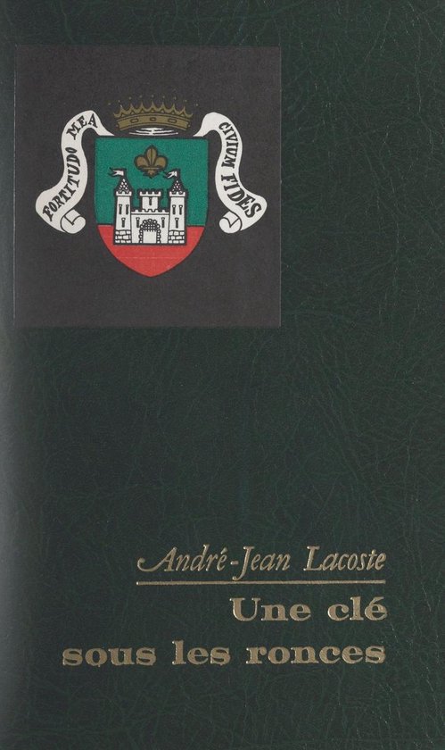 Une clé sous les ronces (ebook), André-Jean Lacoste | 9782307196976 ...