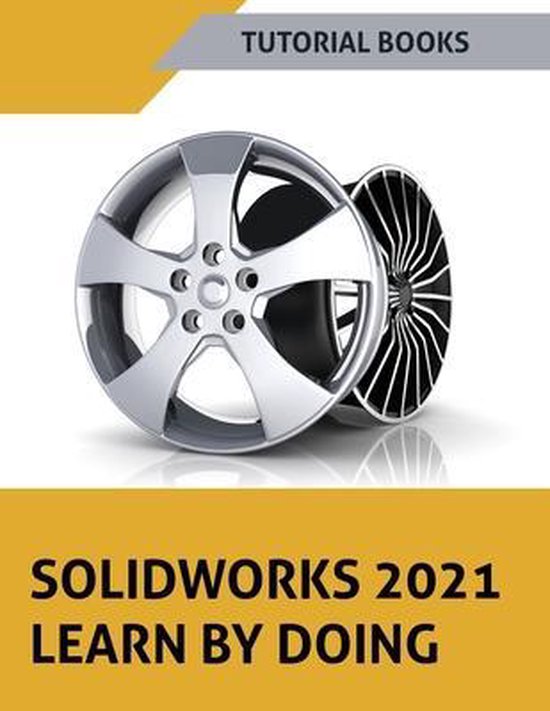 SOLIDWORKS 2021 Learn by doing | 9788194952190 | Tutorial Books ...
