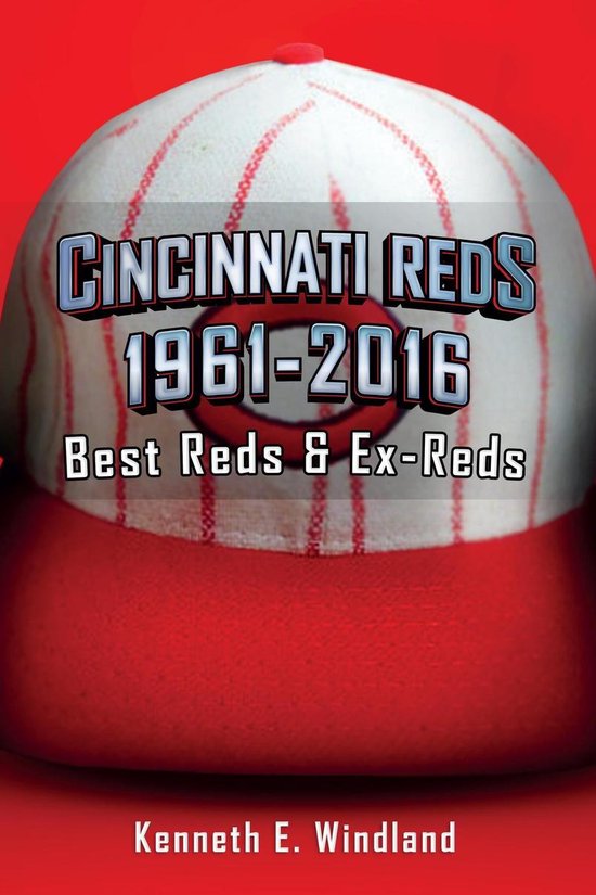 Cincinnati Reds 1961-2016 (ebook), Kenneth E. Windland | 9781638710882 ...