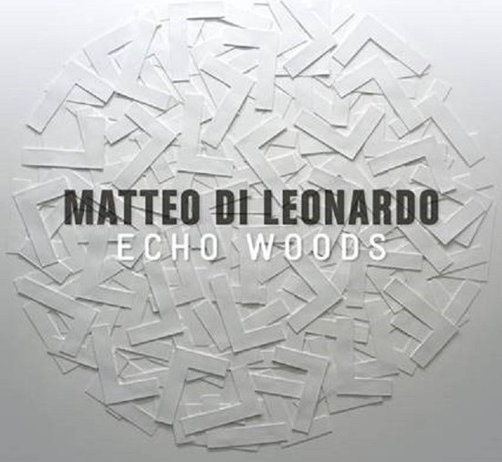 Matteo Di Leonardo - Echo Woods (CD), Matteo Di Leonardo | Muziek | bol