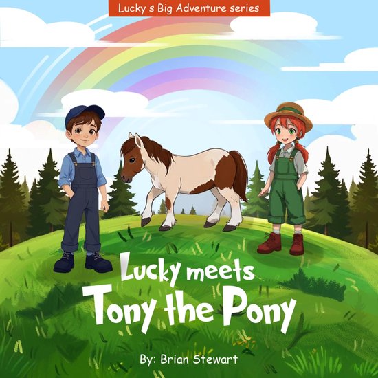 Lucky meets Tony the Pony (ebook), Brian Stewart | 9798330566167 | Boeken | bol