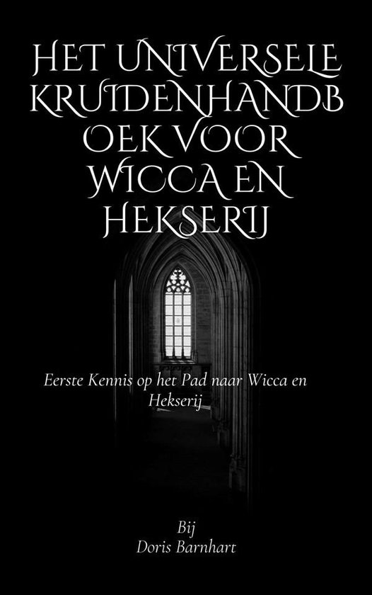 Het Universele Kruidenhandboek voor Wicca en Hekserij (ebook), Doris Barnhart |... | bol
