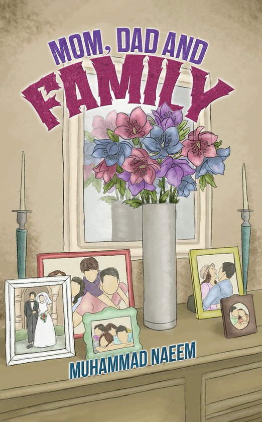 Mom, Dad and Family (ebook), Muhammad Naeem | 9781035859467 | Boeken | bol