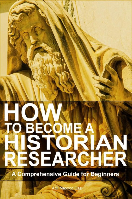 How to Become a Historian Researcher: A Comprehensive Guide for ...