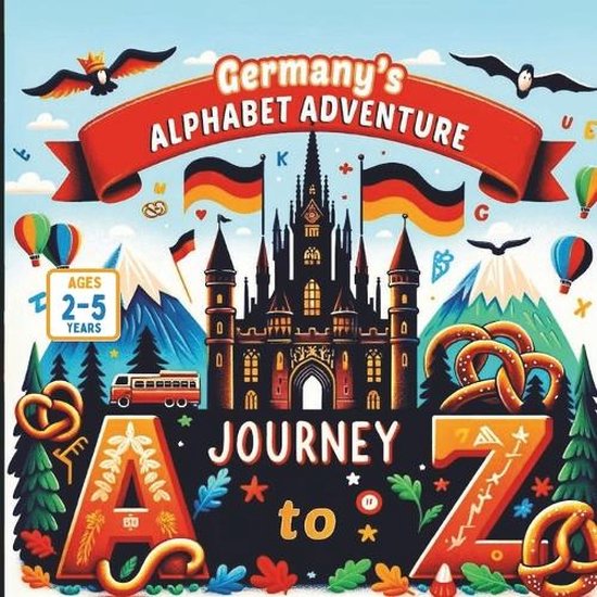 Germany's Alphabet Adventure A Journey from A to Z, Amar Gandhi ...