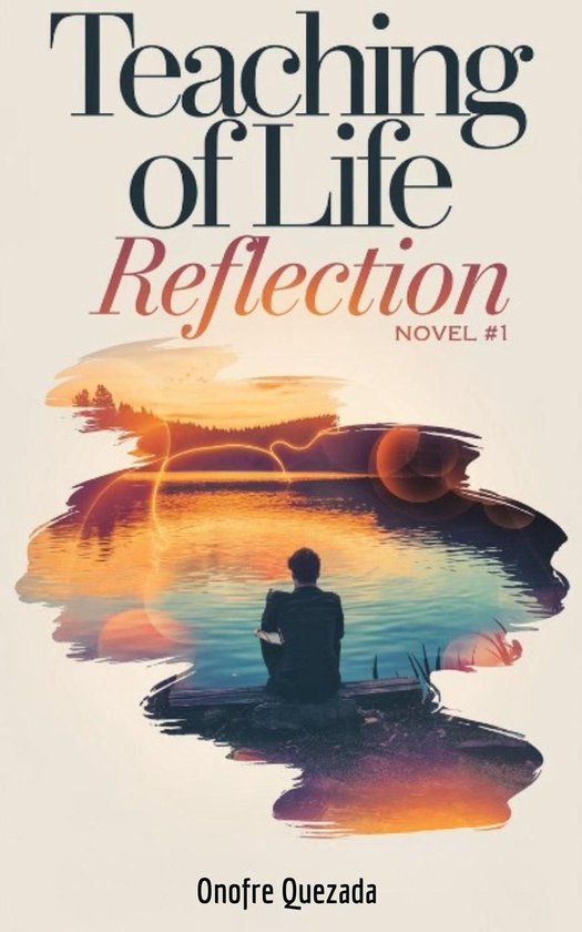 Teaching of Life Reflection Novel # 1 (ebook), Onofre Quezada | 9798230342175 | Boeken | bol