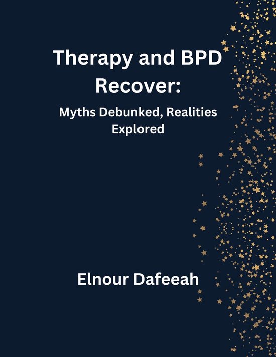 Therapy and BPD Recovery: Myths Debunked, Realities Explored (ebook), Elnour Dafeeah |... | bol