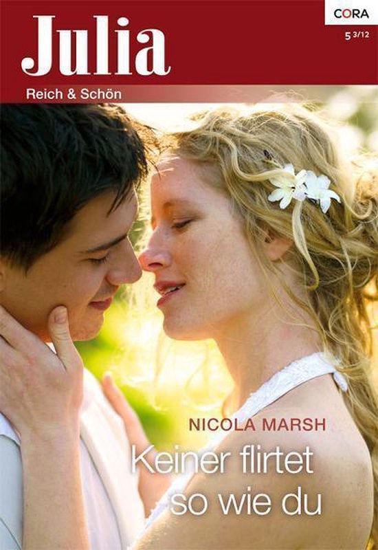 Julia 5 - Keiner flirtet so wie du (ebook), Nicola Marsh | 9783864940125 | Boeken | bol.com