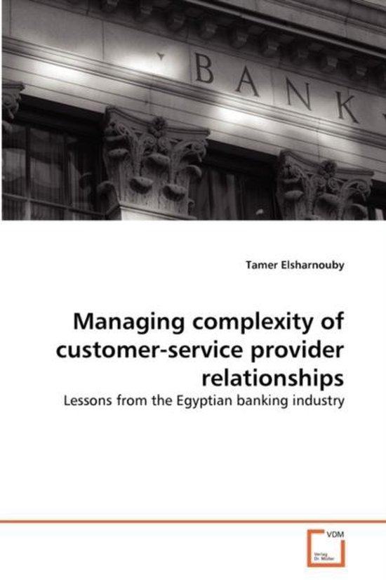 Managing complexity of customer-service provider relationships ...