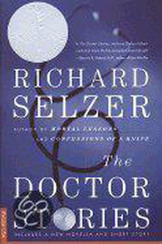 The Doctor Stories, Richard Selzer | 9780312204037 | Boeken | bol