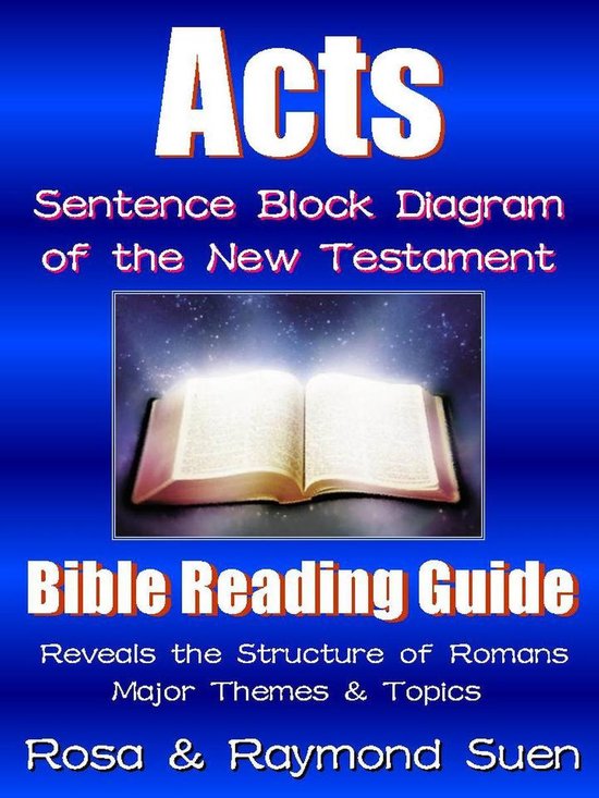 Bible Reading Guide 1 - Acts - Sentence Block Diagram Method of the New ...