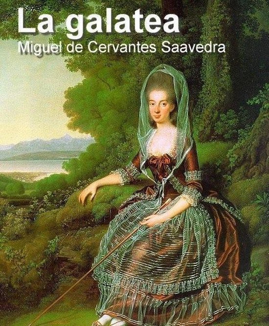 Miguel de Cervantes - La Galatea (ebook), Miguel Cervantes ...