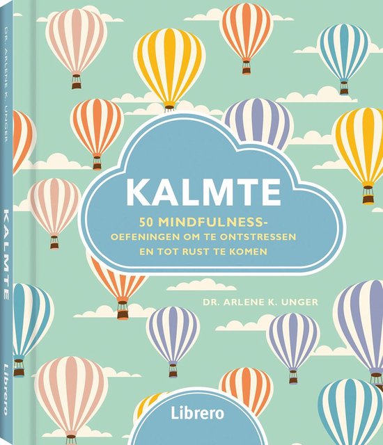 Kalmte, Dr. Arlene K. Unger | 9789463591034 | Boeken | bol