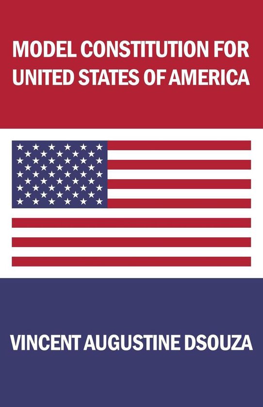 Model Constitution for United States of America (ebook), Vincent ...