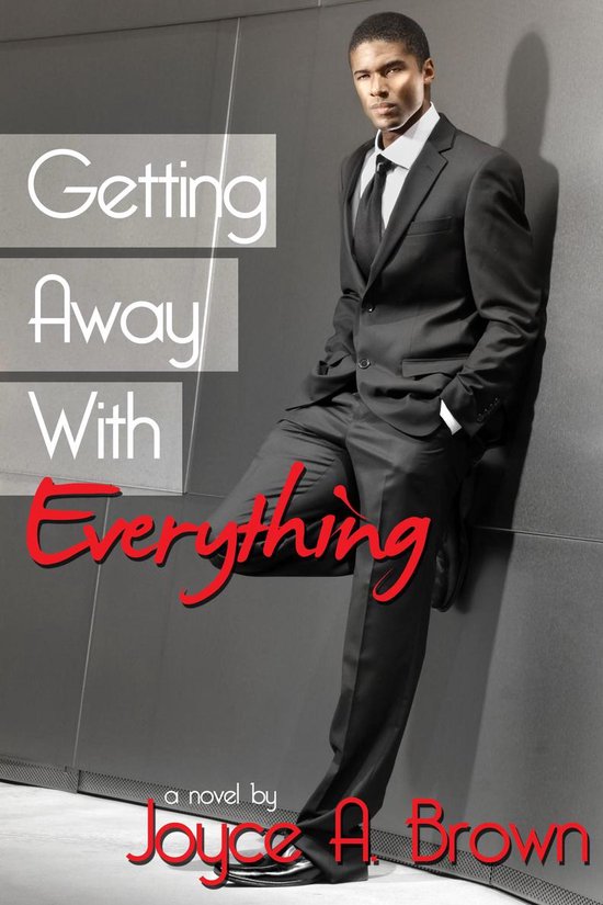Getting Away with Everything (ebook), Joyce A. Brown | 9780991350827 ...