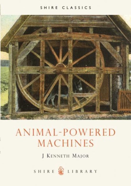 Animal-powered Machines | 9780852637104 | J.Kenneth Major | Boeken ...