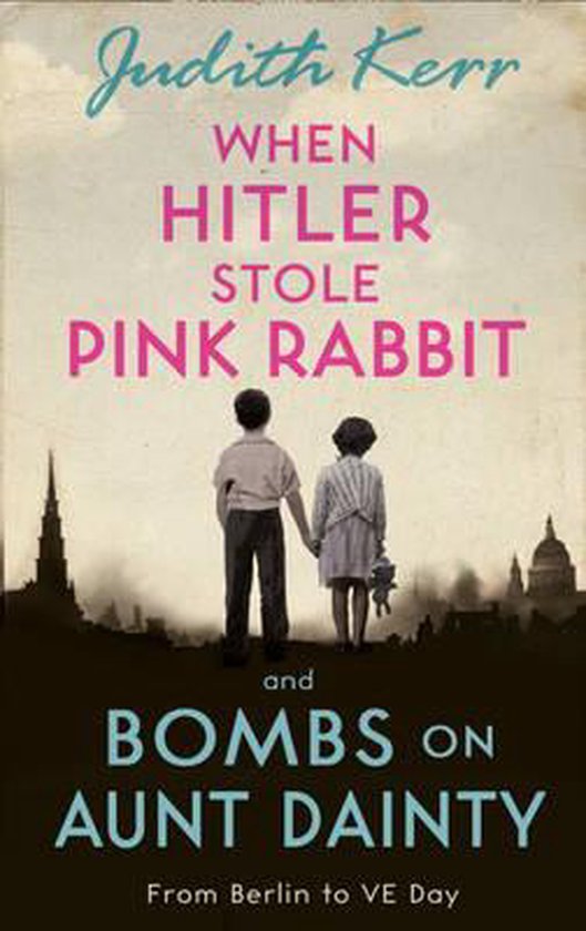 When Hitler Stole Pink Rabbit/Bombs on Aunt Dainty Bind-Up, Judith Kerr ...
