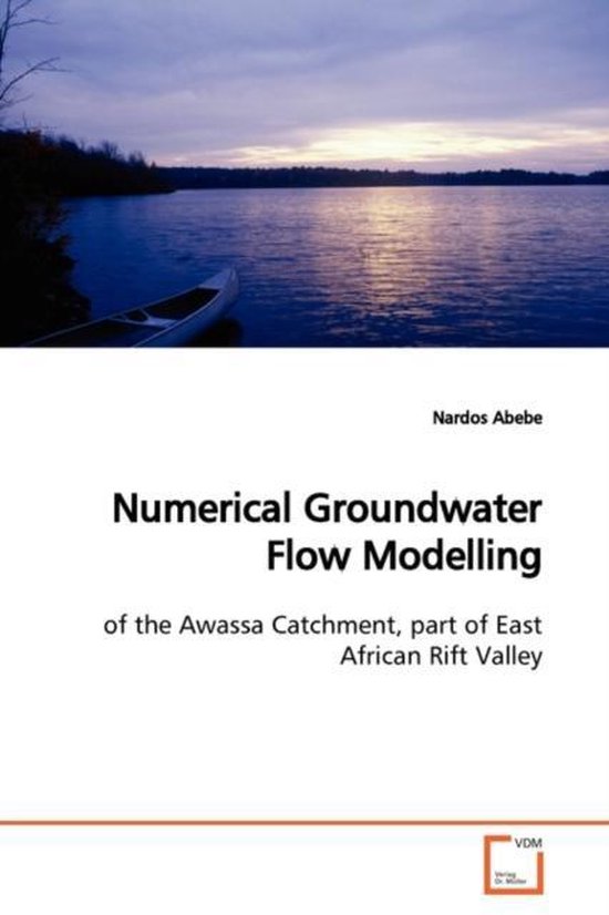 Numerical Groundwater Flow Modelling | 9783639169201 | Nardos Abebe | Boeken | bol.com