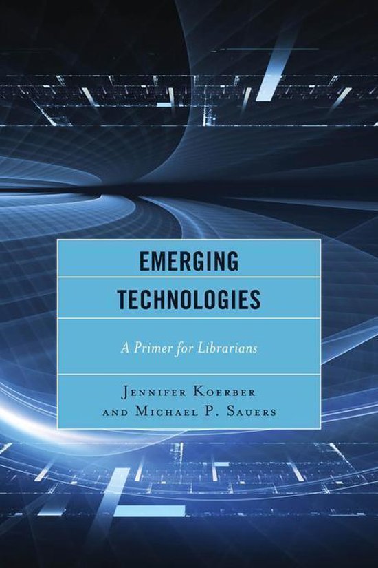 Emerging Technologies (ebook), Jennifer Koerber | 9781442238893 ...