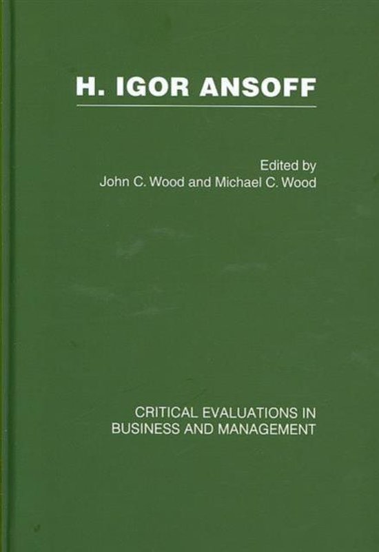 H. Igor Ansoff Critical Evaluations in Business and Management 2 vol ...