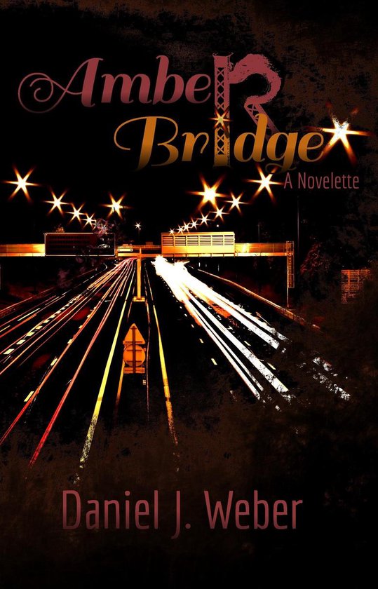 Amber Bridge (ebook), Daniel J. Weber | 9781310846663 | Boeken | bol