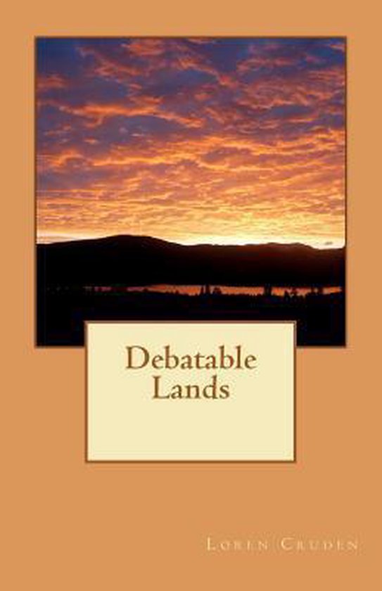 Debatable Lands | 9781475092622 | Loren Cruden | Boeken | bol