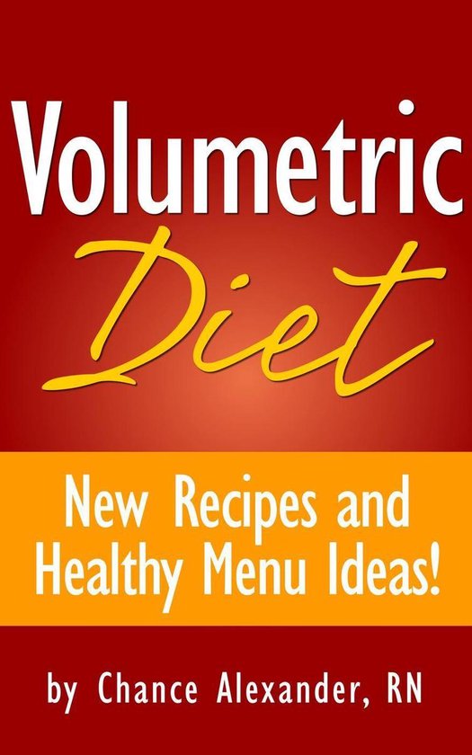 Volumetric Diet: New Recipes and Healthy Menu Ideas! (ebook), Chance ...