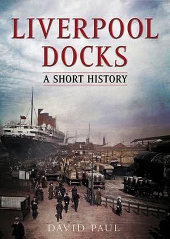 Liverpool Docks, David Paul | 9781781555187 | Boeken | bol.com