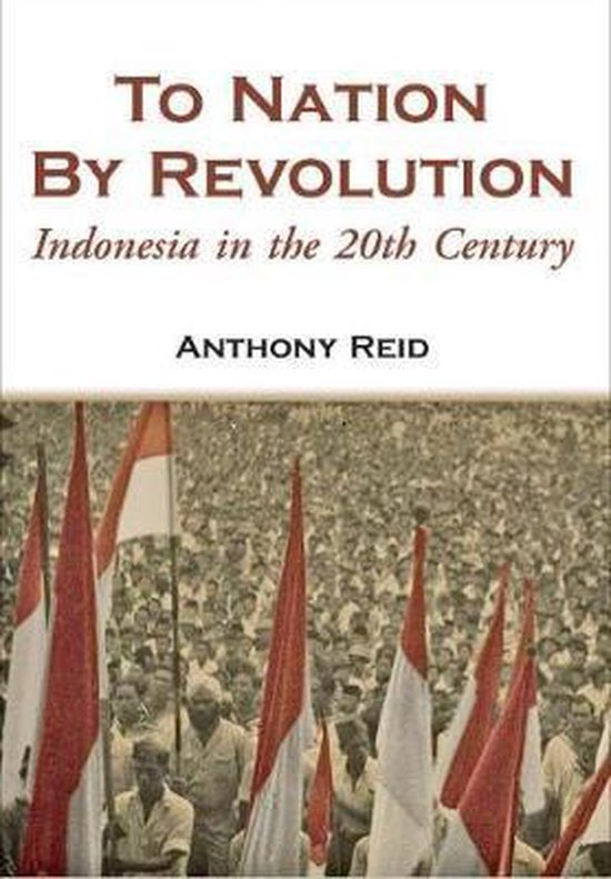 To Nation by Revolution | 9789971695354 | Anthony Reid | Boeken | bol.com