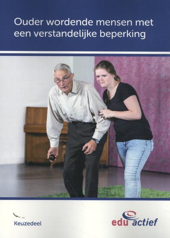 Keuzedelen - Ouder wordende mensen met een verstandelijke beperking | 9789037247404... | bol.com