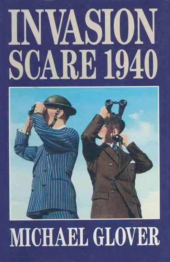 Invasion Scare 1940 (ebook), Michael Glover | 9781473815551 | Boeken ...