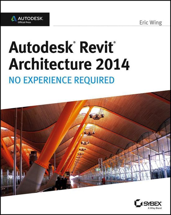Autodesk Revit Architecture 2014 (ebook), Eric Wing | 9781118741672 ...