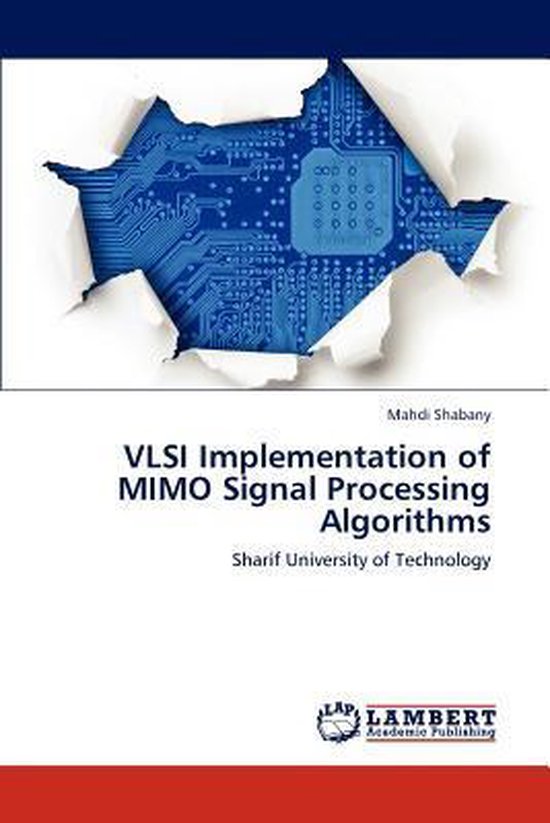 VLSI Implementation of MIMO Signal Processing Algorithms | 9783848497638 | Mahdi... | bol