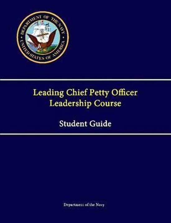Leading Chief Petty Officer Leadership Course Student Guide ...
