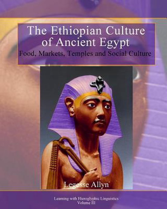 The Ethiopian Culture of Ancient Egypt | 9781519732521 | Legesse Allyn ...