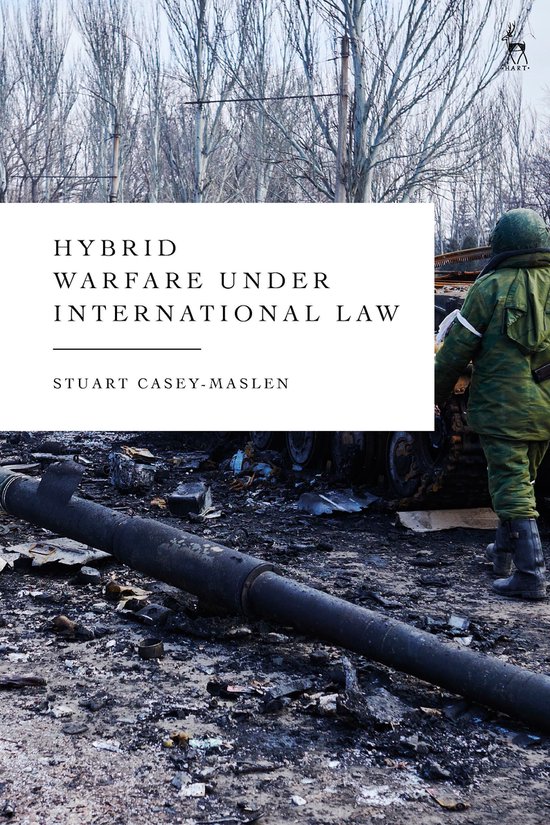 Hybrid Warfare under International Law (ebook), Stuart Casey-Maslen ...