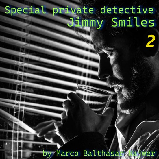 Special private detective Jimmy Smiles, Marco Balthasar Najwer ...