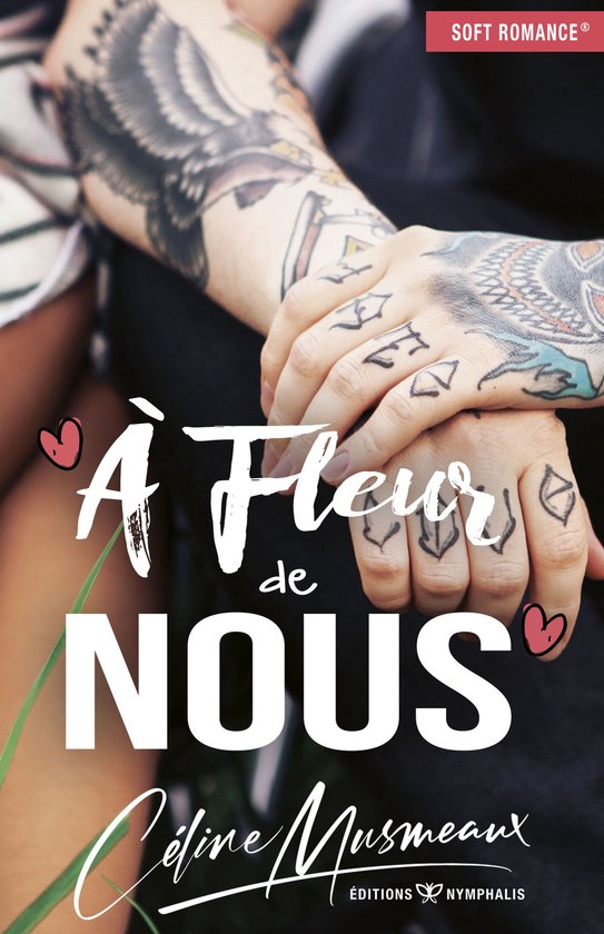 Soft Romance - À fleur de Nous (ebook), Celine Musmeaux | 9791033800514 ...