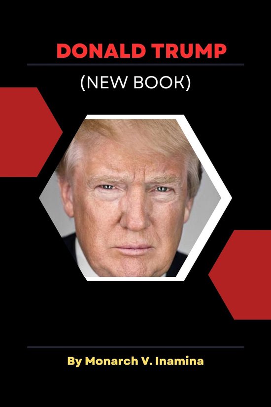 Donald Trump(New book) (ebook), Monarch V . Inamina | 1230006356804 ...