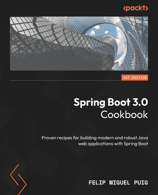 Spring Boot 3.0 Cookbook (ebook), Felip Miguel Puig | 9781835084908 ...
