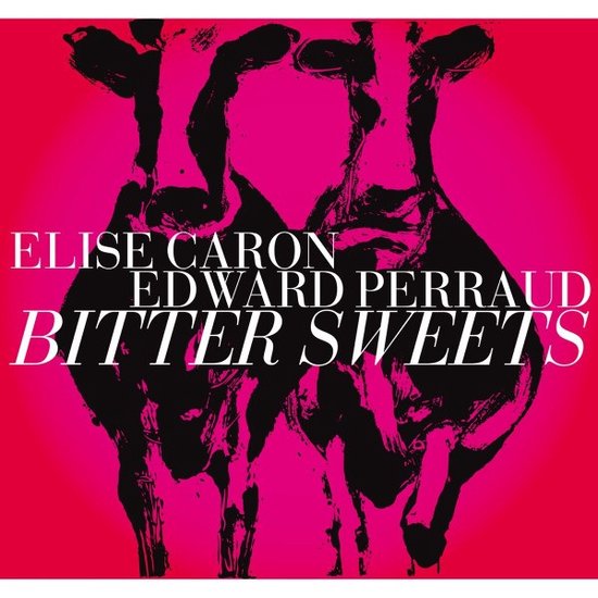 Caron Elise & Perraud Edward - Bitter Sweets (CD), Caron Elise ...