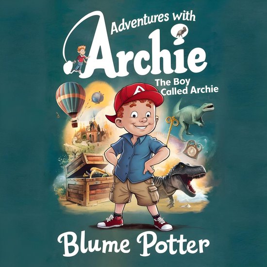 Adventure With Archie 1 - The Boy Called Archie (ebook), Blume Potter ...